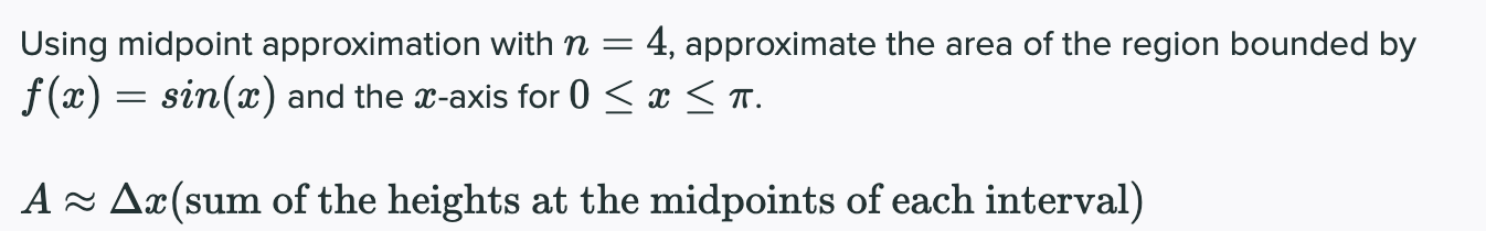 Solved Using midpoint approximation with n = 4, approximate | Chegg.com