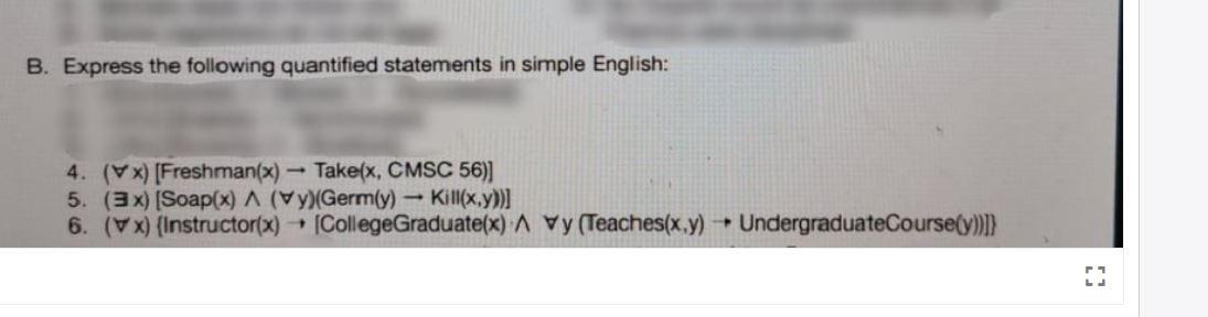 Solved B. Express the following quantified statements in | Chegg.com