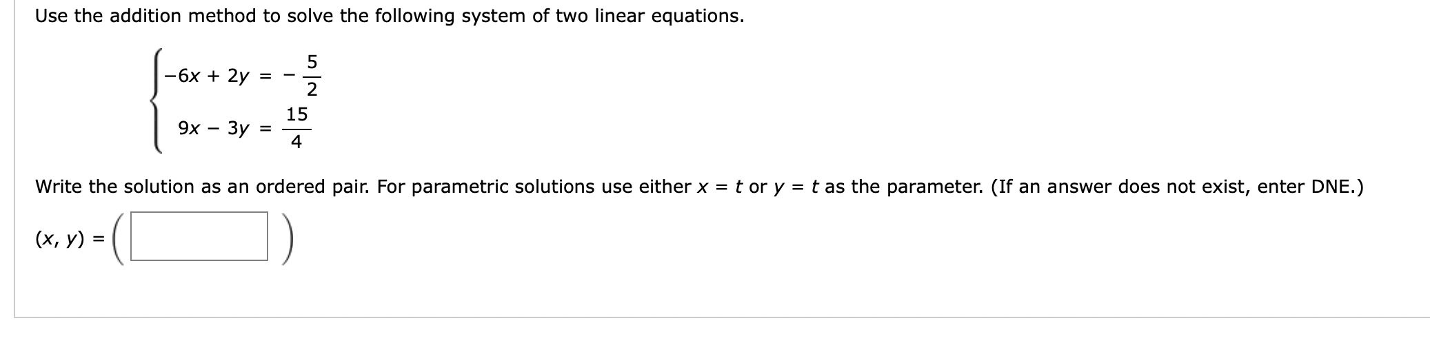 Solved Use the addition method to solve the following system | Chegg.com