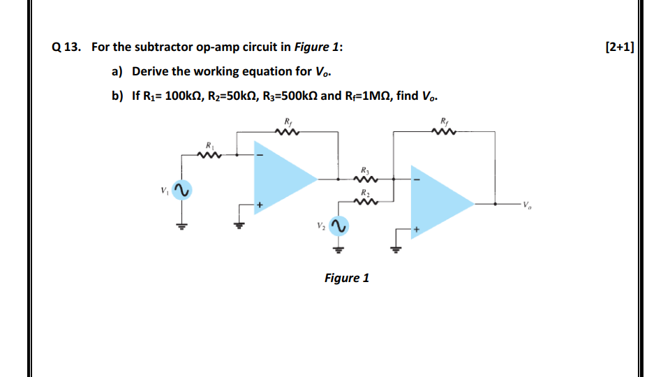 Solved Q13. For the subtractor op-amp circuit in Figure 1: | Chegg.com