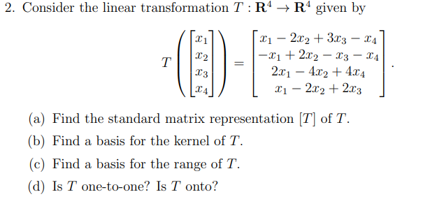 Solved Consider the linear transformation T : R4 → R4 given | Chegg.com