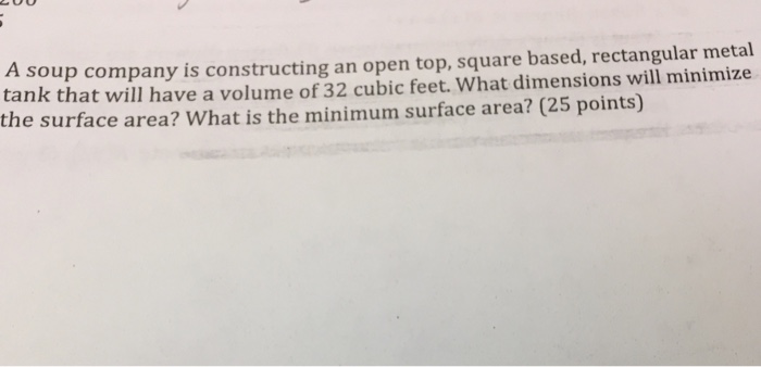 Solved A soup company is constructing an open top, square | Chegg.com