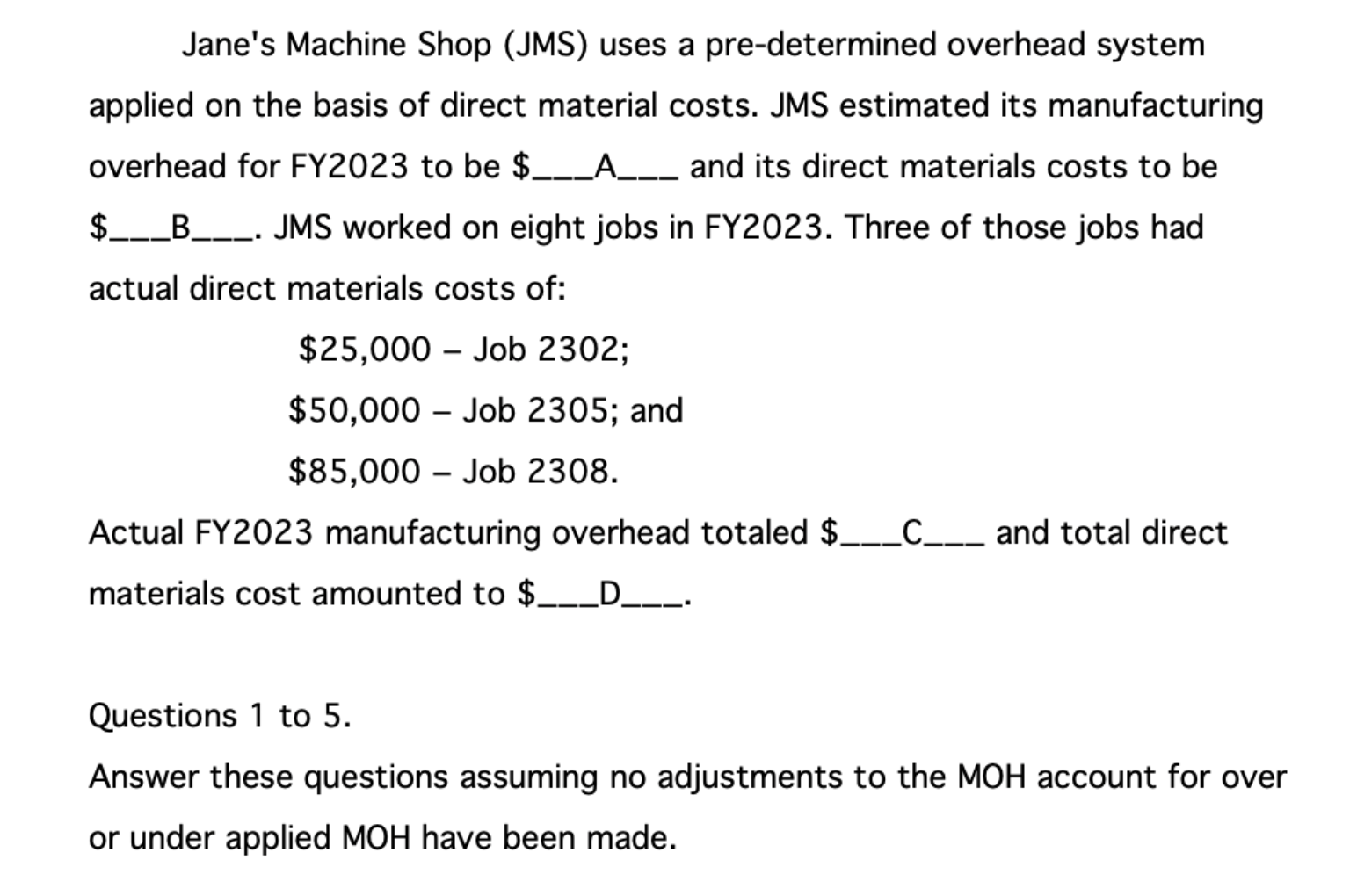 Solved Jane's Machine Shop (JMS) uses a pre-determined | Chegg.com