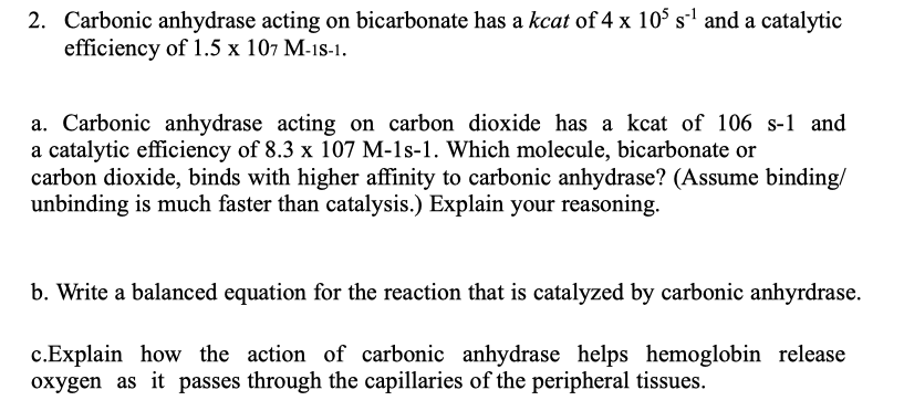 Solved 2. Carbonic anhydrase acting on bicarbonate has a | Chegg.com