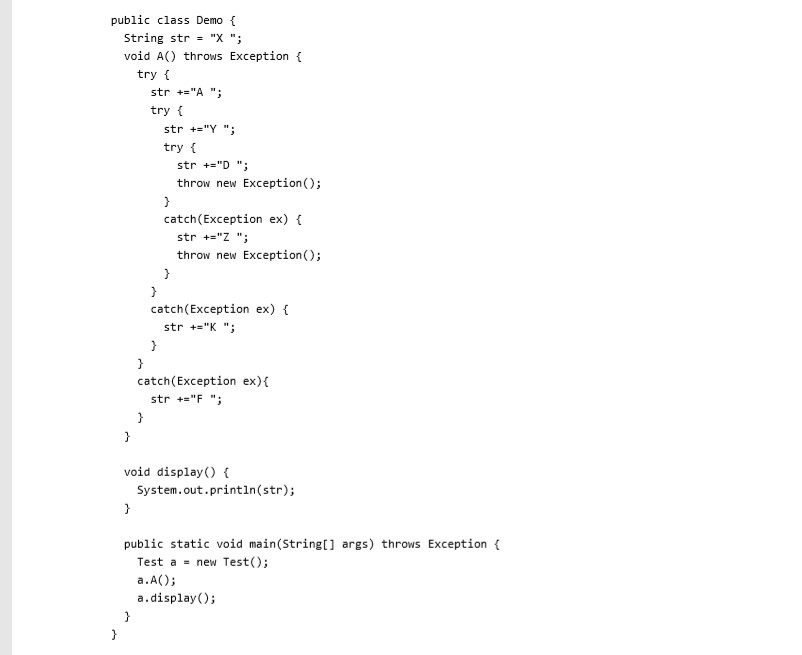 Solved public class Demo { String str = "X"; void A() throws | Chegg.com