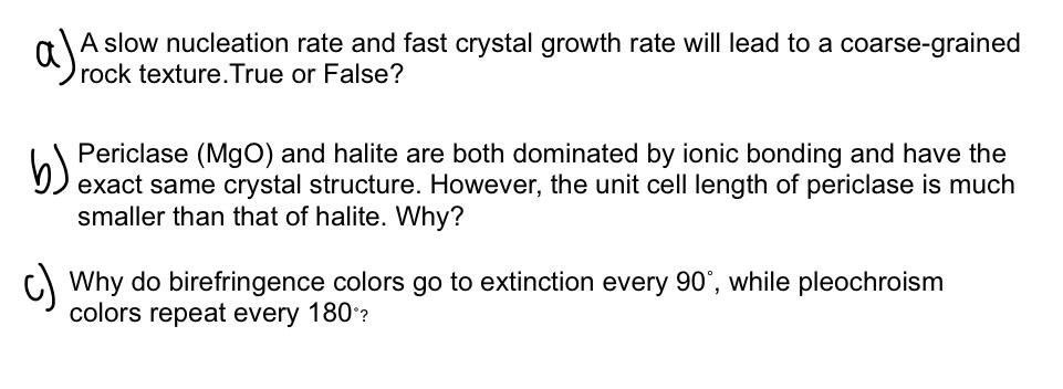 Solved a A slow nucleation rate and fast crystal growth rate | Chegg.com