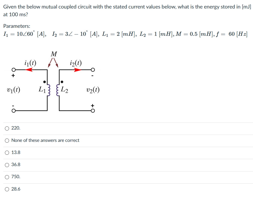 Solved Given the below mutual coupled circuit with the | Chegg.com