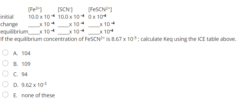 Solved [Fe3+] [SCN] [FeSCN2+] initial 10.0 x 10-4 10.0 x | Chegg.com