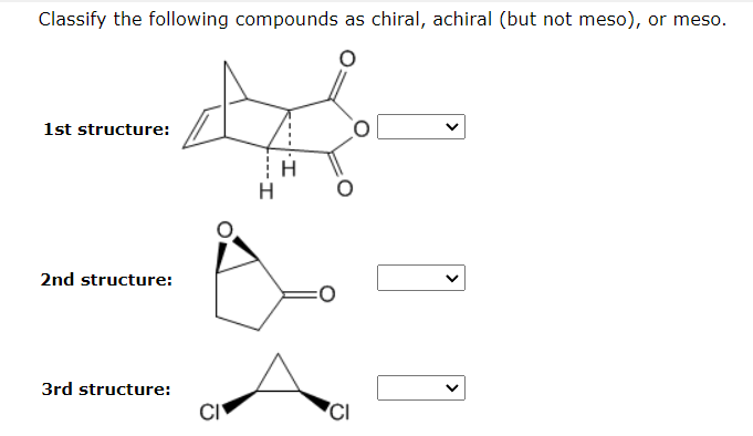 Solved Classify the following compounds as chiral, achiral | Chegg.com