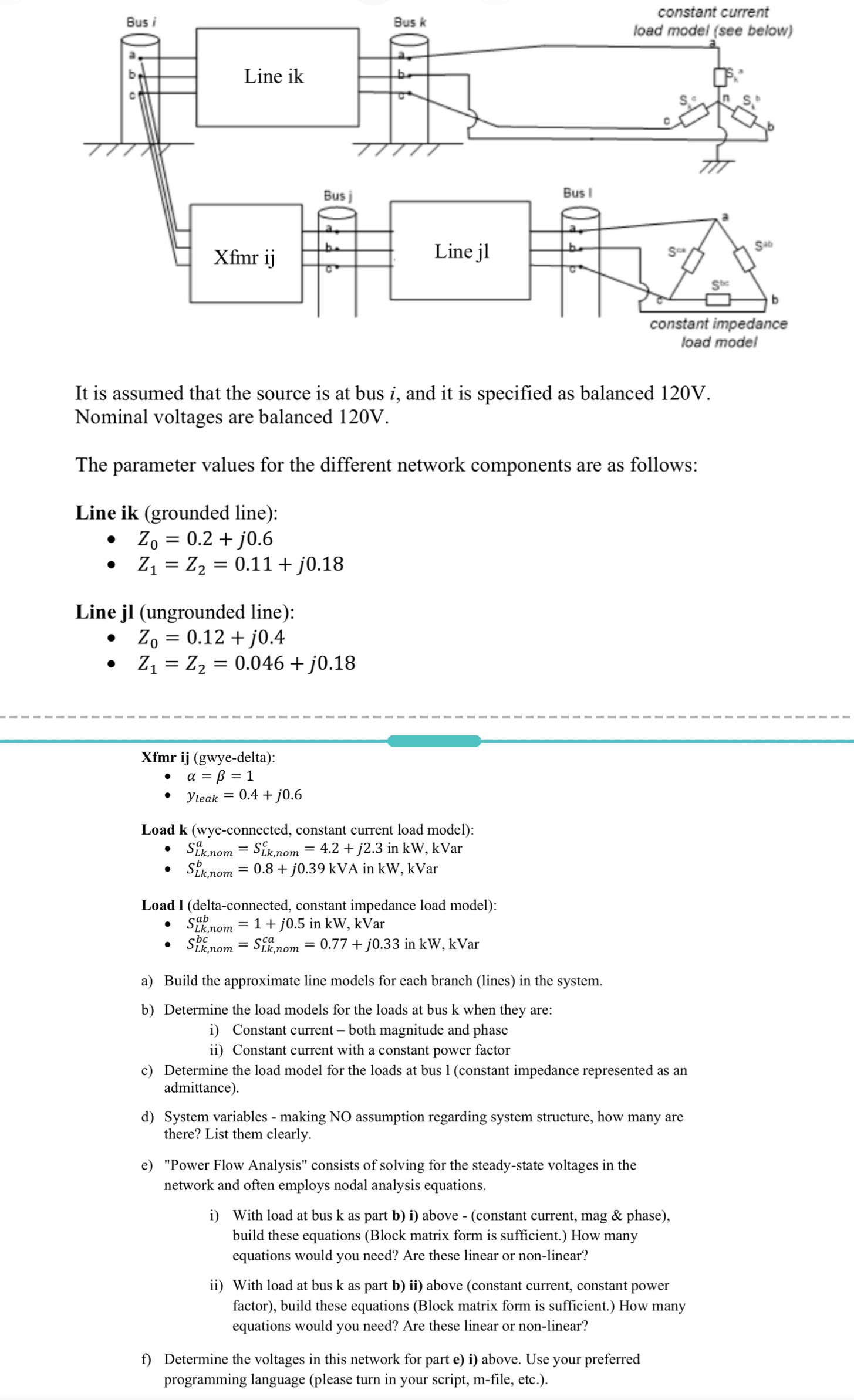 Solved Xfmr ij (gwye-delta):α=β=1yleak =0.4+j0.6Load | Chegg.com