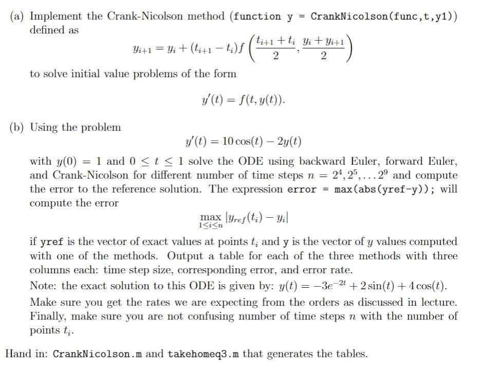 Solved = (a) Implement the Crank-Nicolson method (function y | Chegg.com