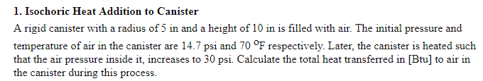 Solved 1. Isochoric Heat Addition to Canister A rigid | Chegg.com