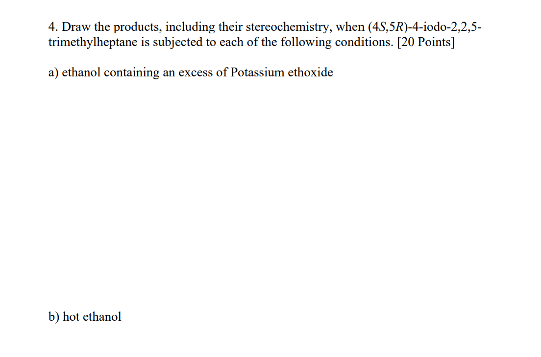 Solved 4. Draw the products, including their | Chegg.com