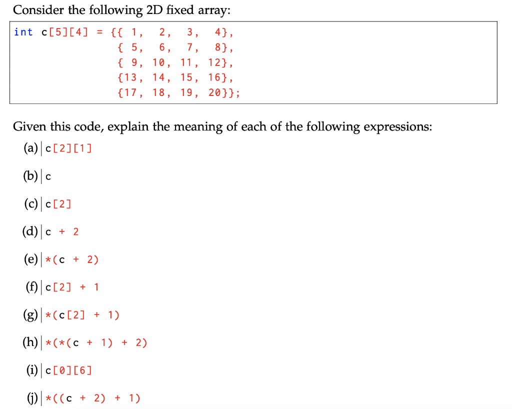 Solved 2, Consider the following 2D fixed array: int c[5][4] | Chegg.com