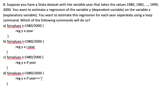 Solved 8. Suppose you have a stata dataset with the variable | Chegg.com