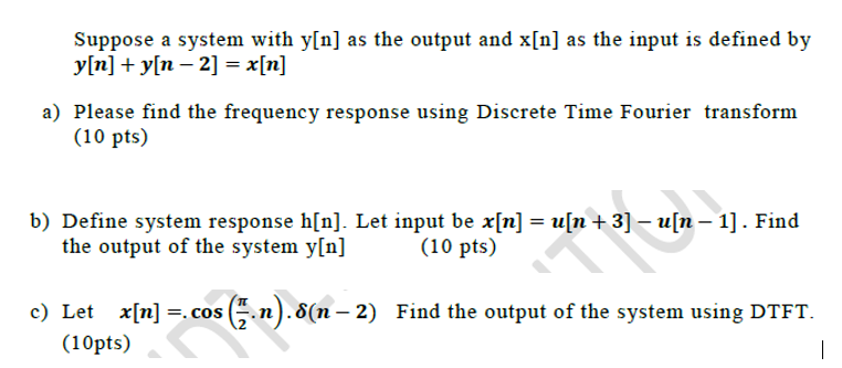 Solved Suppose a system with y[n] as the output and x[n] as | Chegg.com