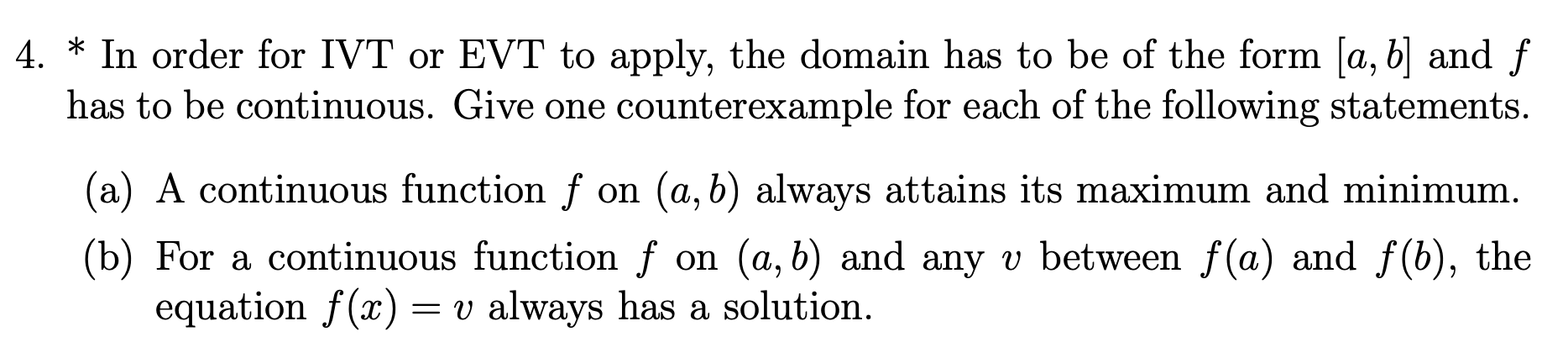Solved * 4. In order for IVT or EVT to apply, the domain has | Chegg.com
