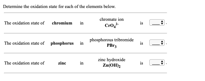 Solved Determine the oxidation state for each of the | Chegg.com