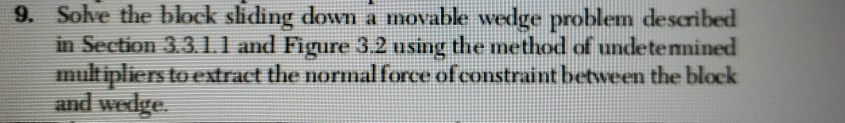 9. Solve the block sliding down å movable wedge | Chegg.com