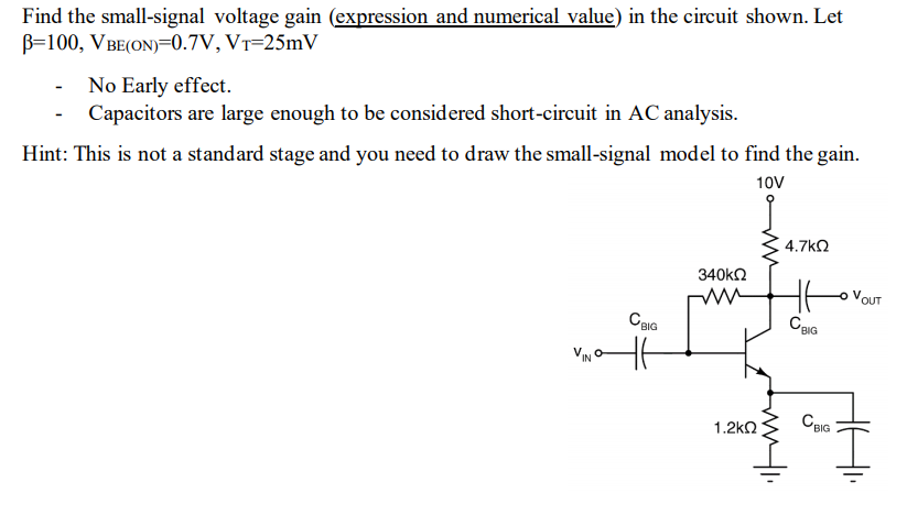 Solved Find the small-signal voltage gain (expression and | Chegg.com