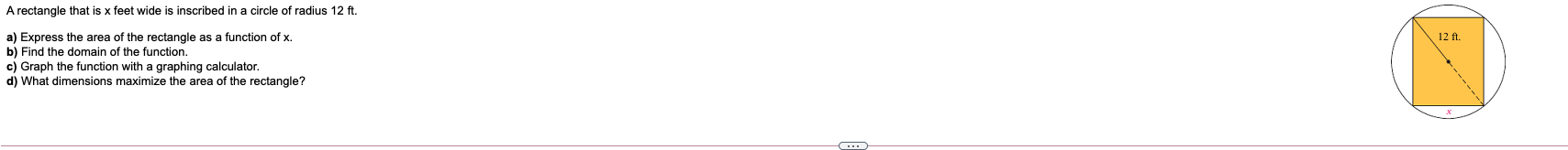 Solved 12 ft. A rectangle that is x feet wide is inscribed | Chegg.com