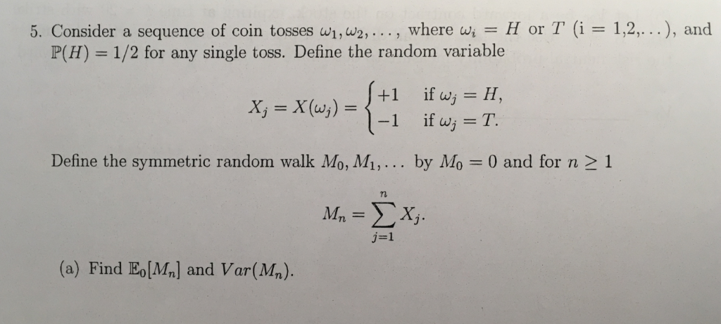 Solved 5. Consider a sequence of coin tosses a 1,W2, , where | Chegg.com