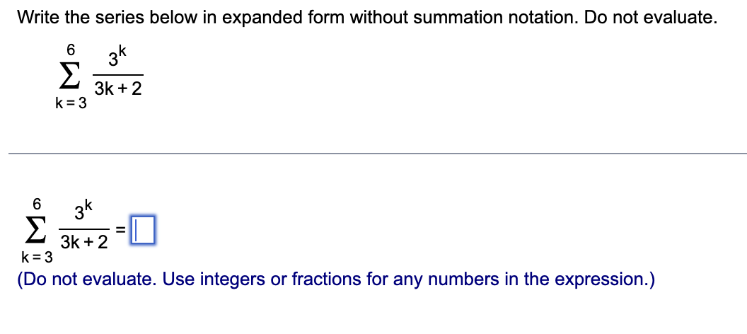 Solved Write the series below in expanded form without | Chegg.com