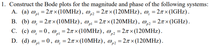 Solved 1. Construct the Bode plots for the magnitude and | Chegg.com