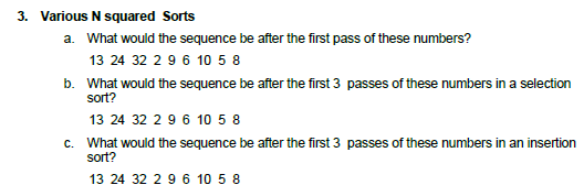 Solved 3. Various N squared Sorts a. What would the sequence | Chegg.com