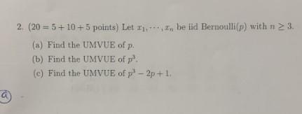 Solved 2. (20=5+10+5 points ) Let x1,…,xn be lid Bernoulli | Chegg.com