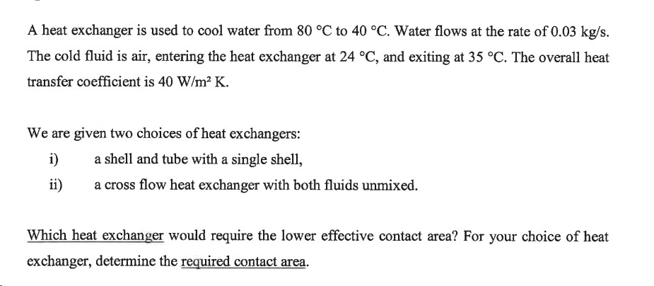 Solved A heat exchanger is used to cool water from 80∘C to | Chegg.com