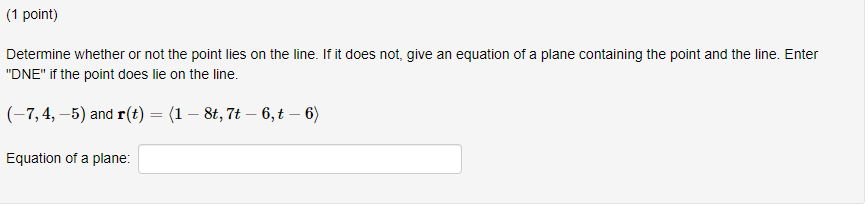 Solved Determine whether or not the point lies on the line. | Chegg.com