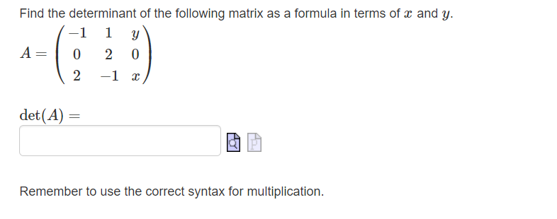 Solved Find the determinant of the following matrix as a | Chegg.com