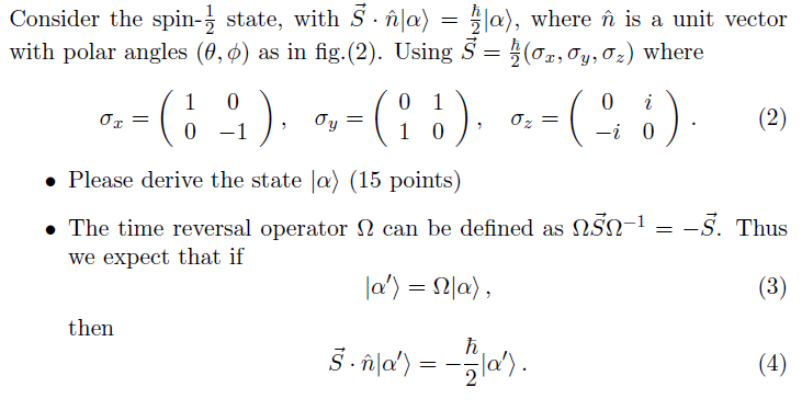 Solved Consider the spin- 21 state, with S⋅n^∣α =2ℏ∣α , | Chegg.com