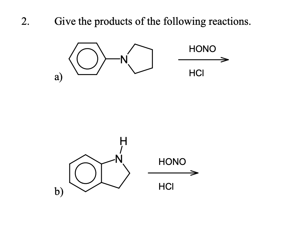 Solved 2. Give the products of the following reactions. HONO | Chegg.com