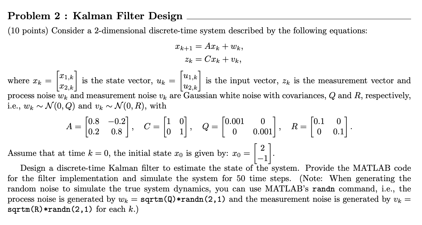 Solved Problem 2 ﻿: Kalman Filter Design(10 ﻿points) | Chegg.com