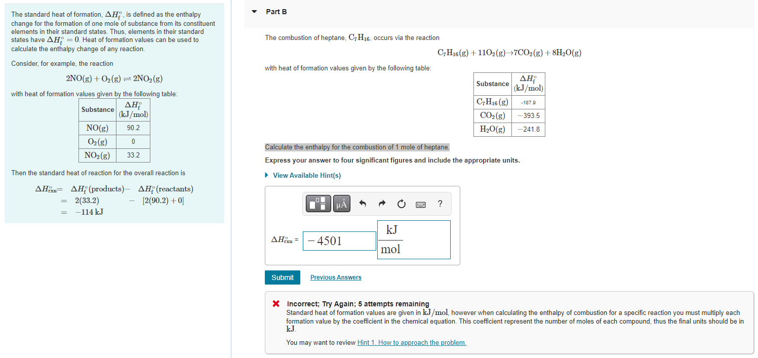 [Solved]: Part B The combustion of heptane, ( mathrm{C}_