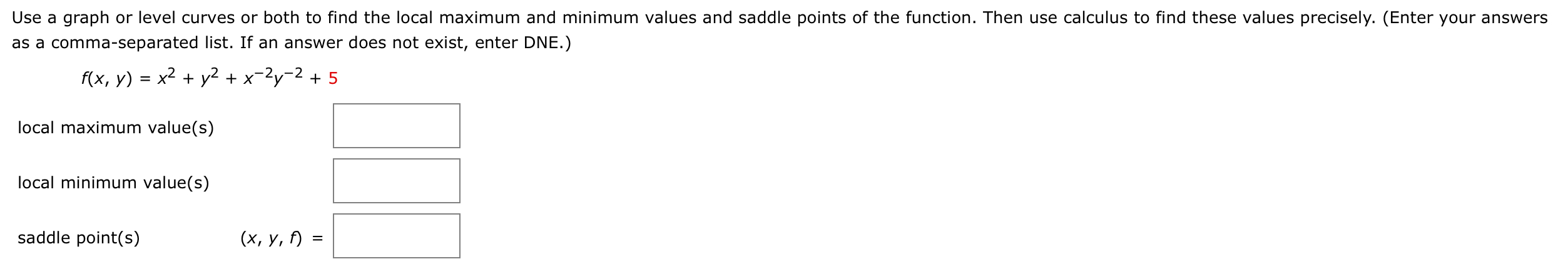 Solved Use a graph or level curves or both to find the local | Chegg.com