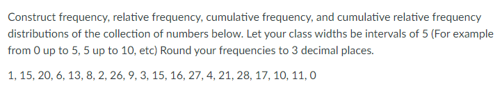 Solved Construct frequency, relative frequency, cumulative | Chegg.com Solved Construct frequency, relative frequency, cumulative | Chegg.com