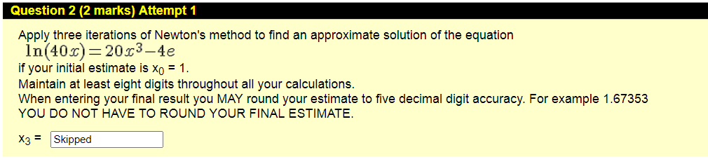 Solved Question 2 (2 marks) Attempt 1 Apply three iterations | Chegg.com