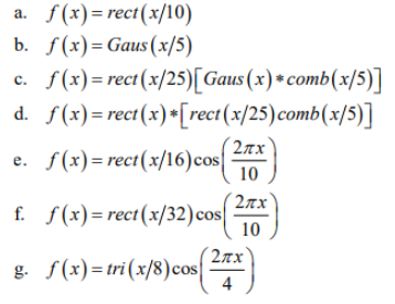 Solved a. f(x)=rect(x/10) b. f(x)=Gaus(x/5) c. | Chegg.com