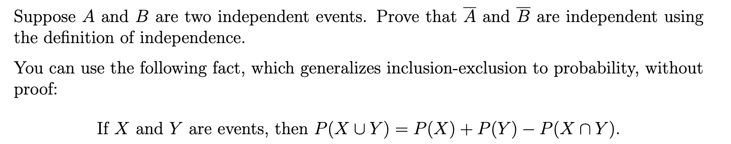 Solved Suppose A and B are two independent events. Prove | Chegg.com