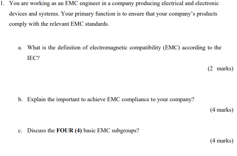 Solved 1. You are working as an EMC engineer in a company | Chegg.com