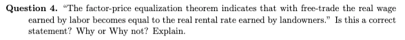 Solved Question 4. "The factor-price equalization theorem | Chegg.com