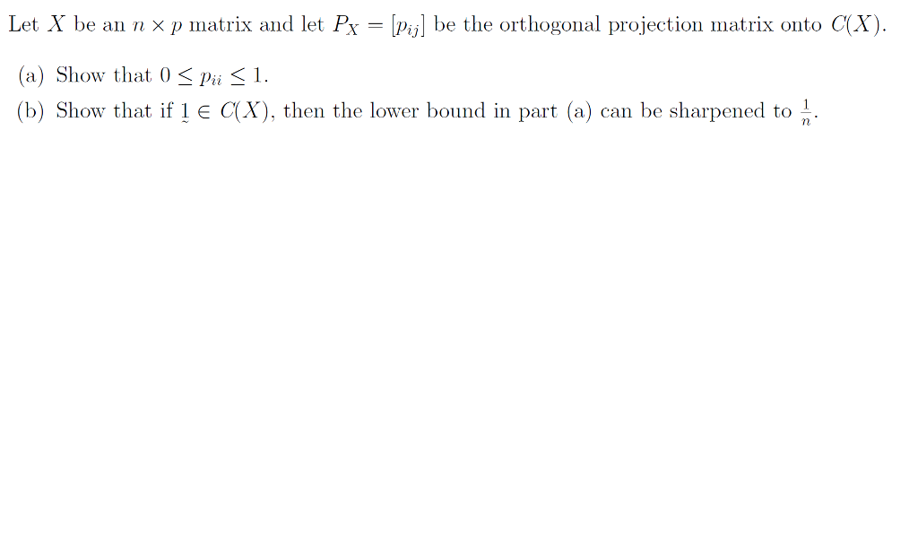 Let X be an n x p matrix and let Px be the orthogonal | Chegg.com
