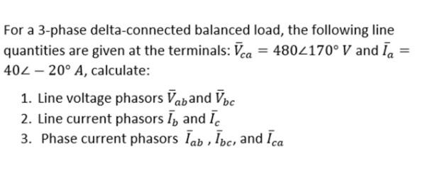 Solved For a 3-phase delta-connected balanced load, the | Chegg.com