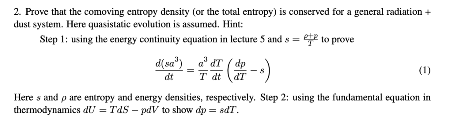 Solved 2. Prove that the comoving entropy density (or the | Chegg.com