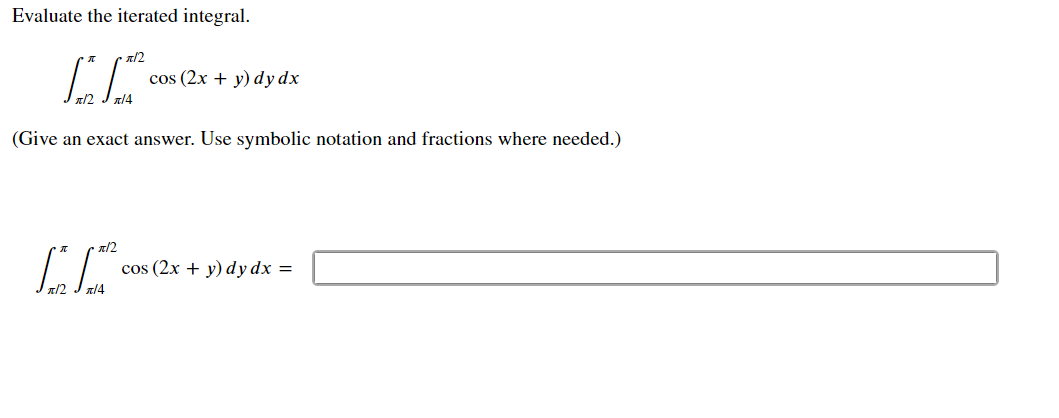 Solved Evaluate the iterated integral. \\[ \\int_{\\pi / | Chegg.com