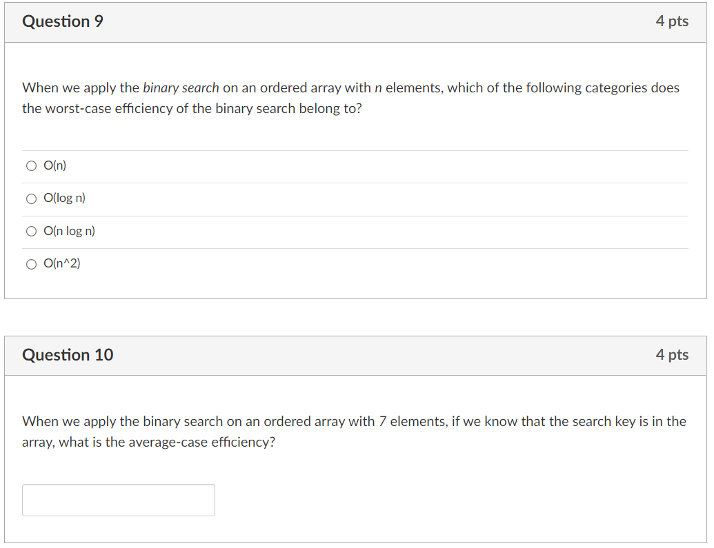 Solved Question 9 4 pts When we apply the binary search on | Chegg.com