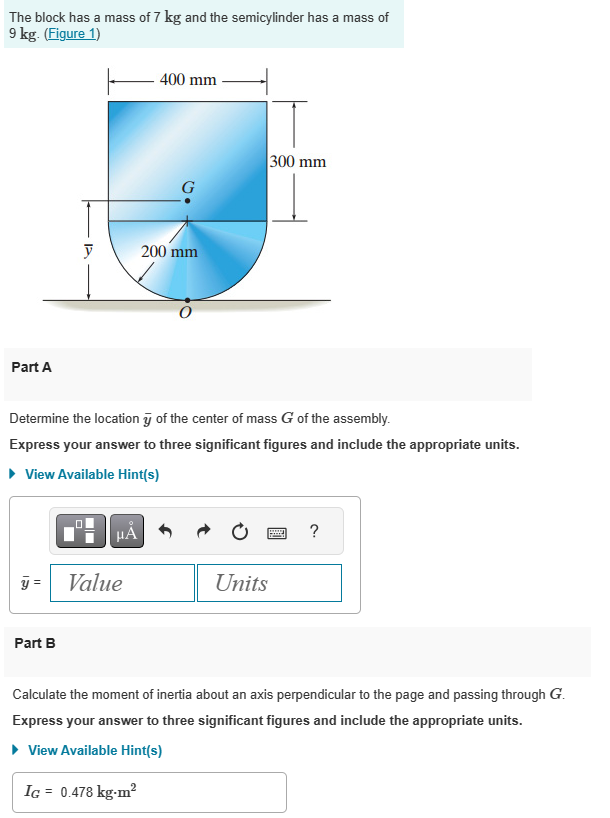 Solved The block has a mass of 7 kg and the semicylinder has | Chegg.com